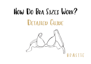 How Do Bra Sizes Work? Guide with All You Need - Brastie